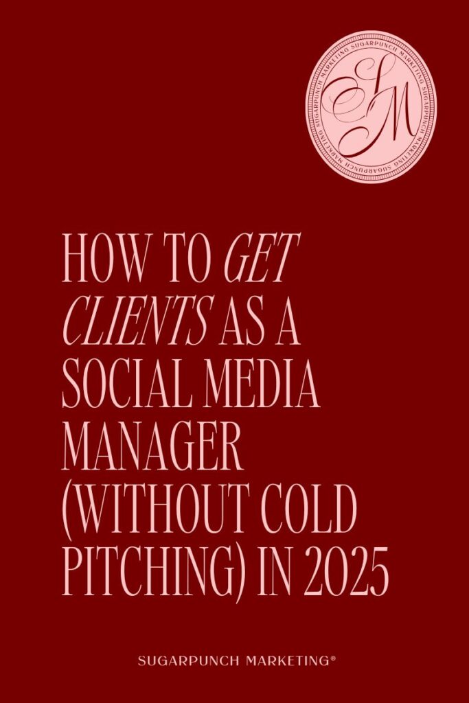 How to Get Clients as a Social Media Manager (Without Cold Pitching) in ...